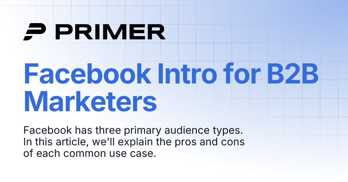 Facebook Intro for B2B Marketers | sayprimer.com